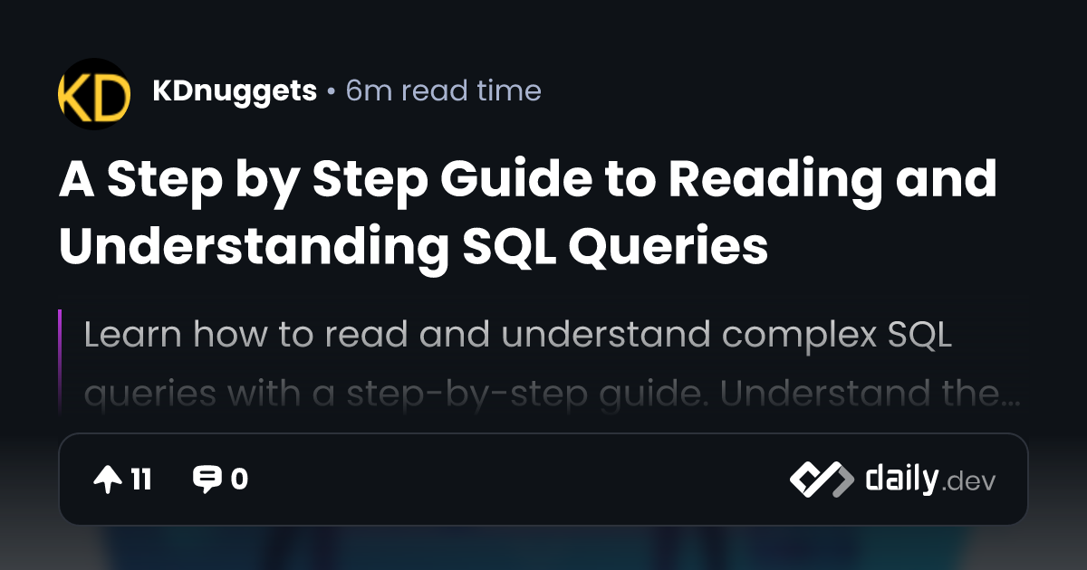 A Step by Step Guide to Reading and Understanding SQL...