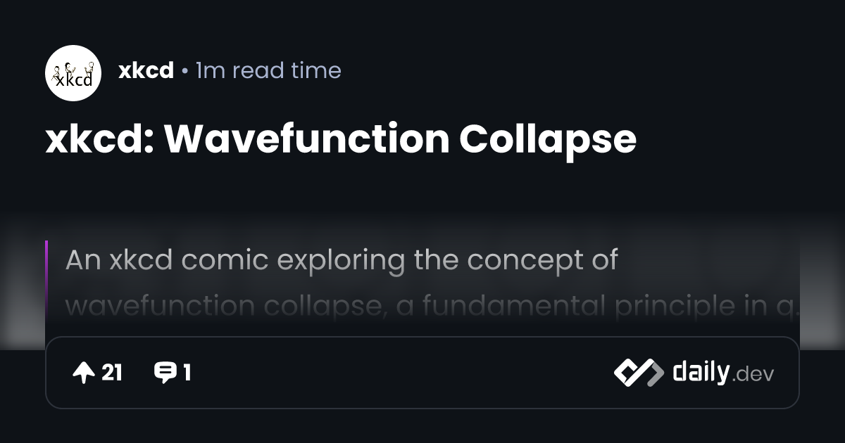 xkcd: Wavefunction Collapse | daily.dev