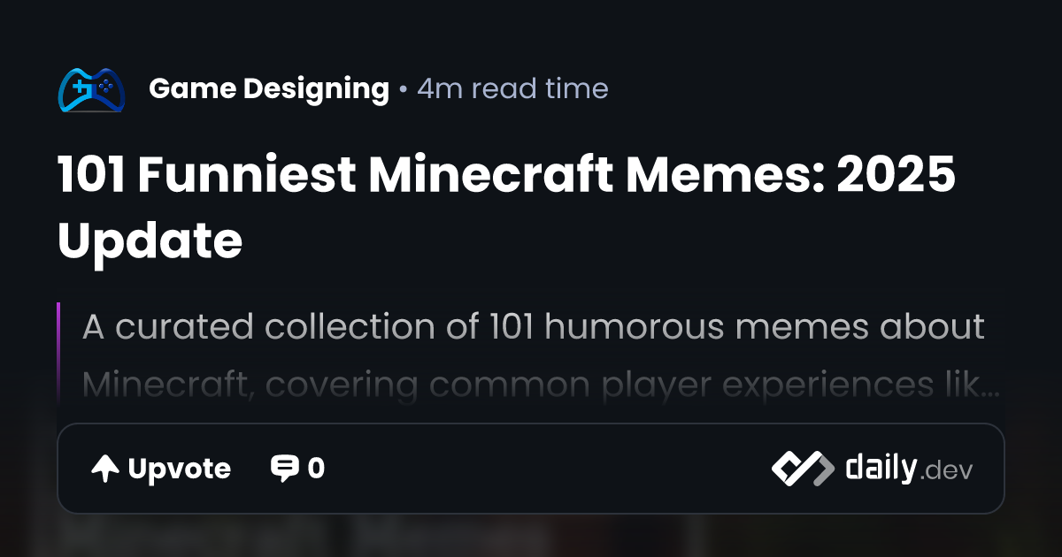 101 Funniest Minecraft Memes: 2025 Update | daily.dev