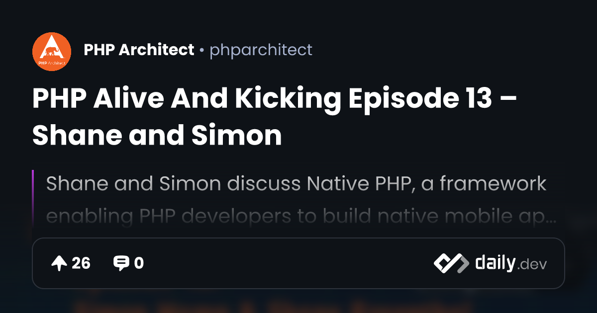 PHP Alive And Kicking Episode 13 – Shane and Simon