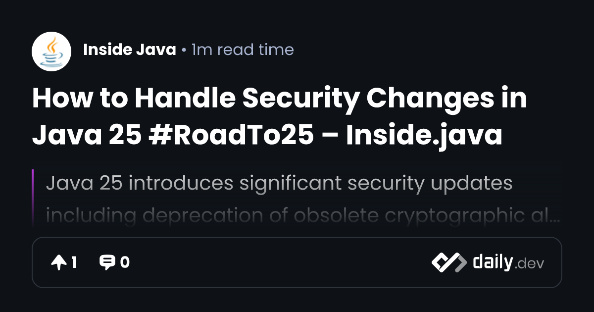 How to Handle Security Changes in Java 25 #RoadTo25