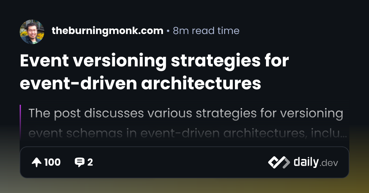 Event Versioning Strategies For Event Driven Architectures Daily Dev