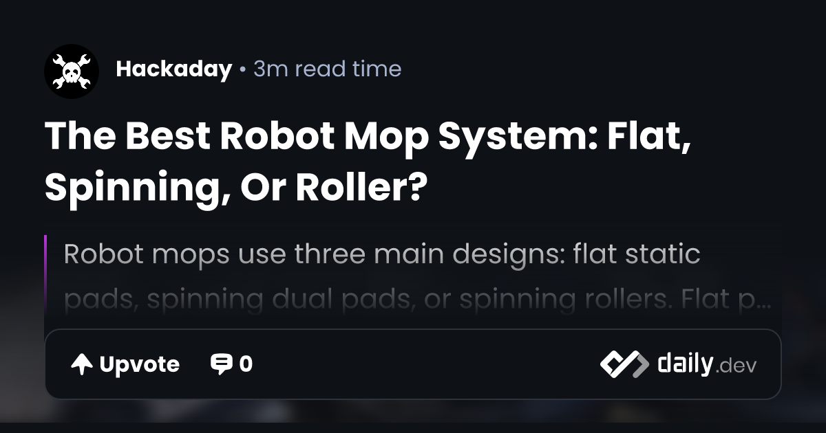 The Best Robot Mop System: Flat, Spinning, Or Roller?