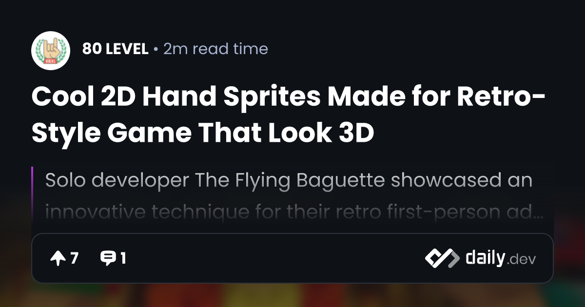 Cool 2D Hand Sprites Made for Retro-Style Game That Look 3D | daily.dev