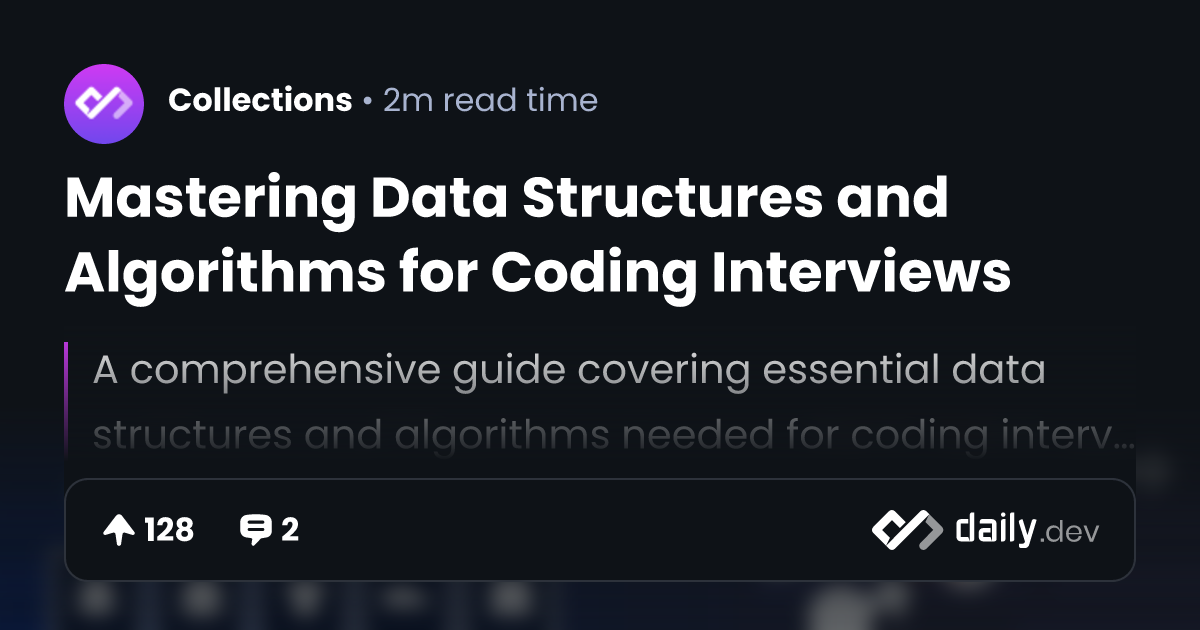 Mastering Data Structures and Algorithms for Coding Interviews | daily.dev