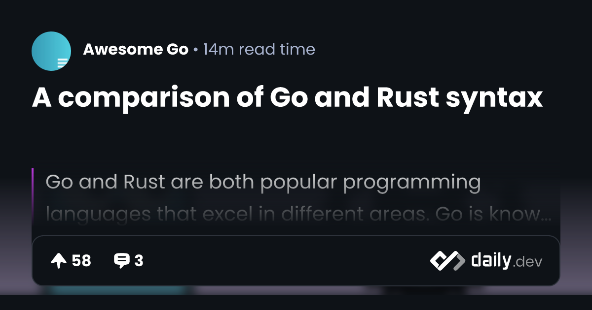 A comparison of Go and Rust syntax | daily.dev
