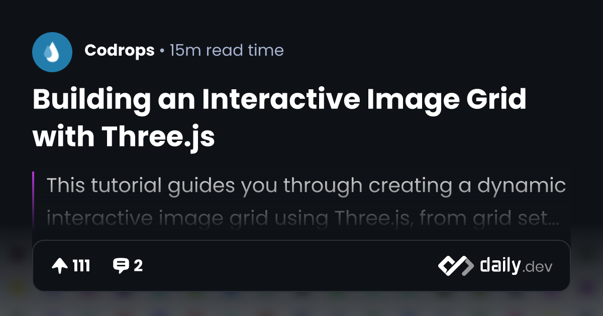 Building an Interactive Image Grid with Three.js | daily.dev