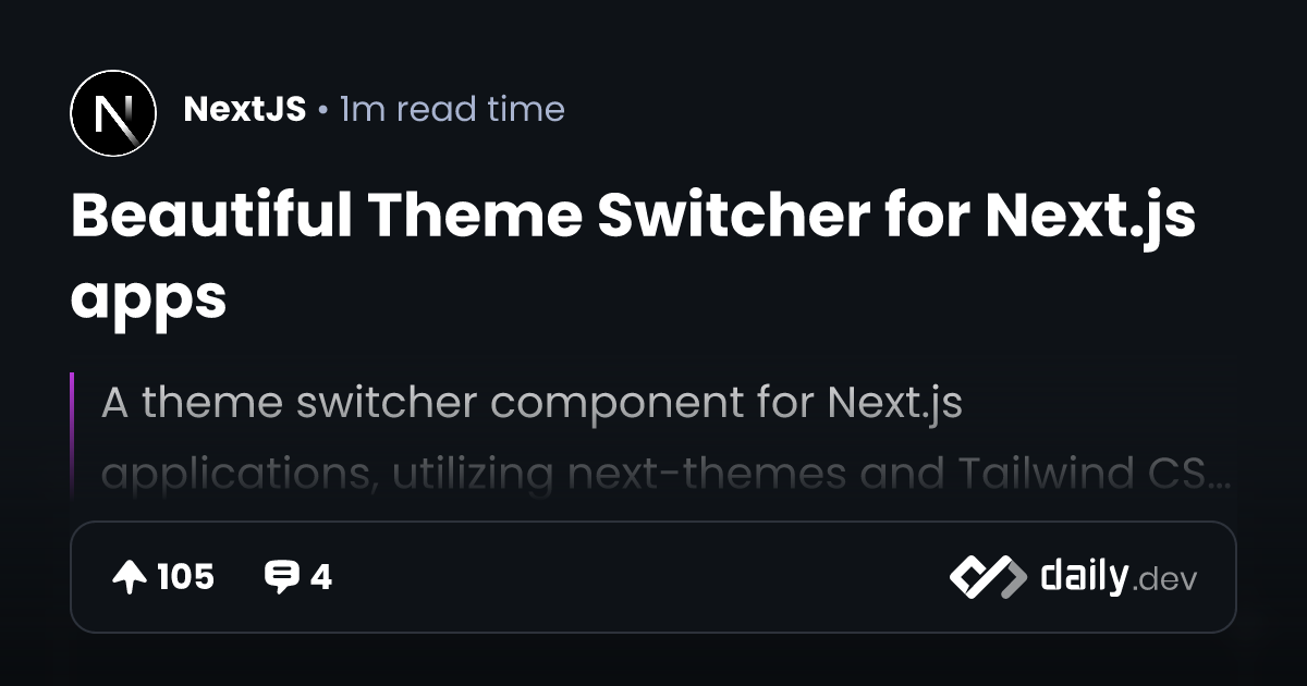 Beautiful Theme Switcher for Next.js apps | daily.dev