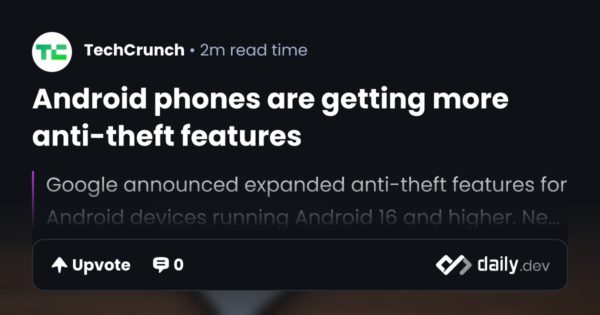 Android phones are getting more anti-theft features