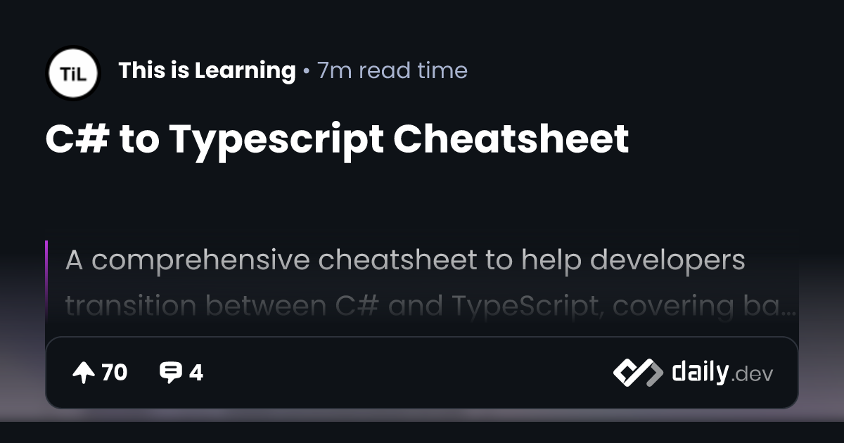 C# to Typescript Cheatsheet | daily.dev