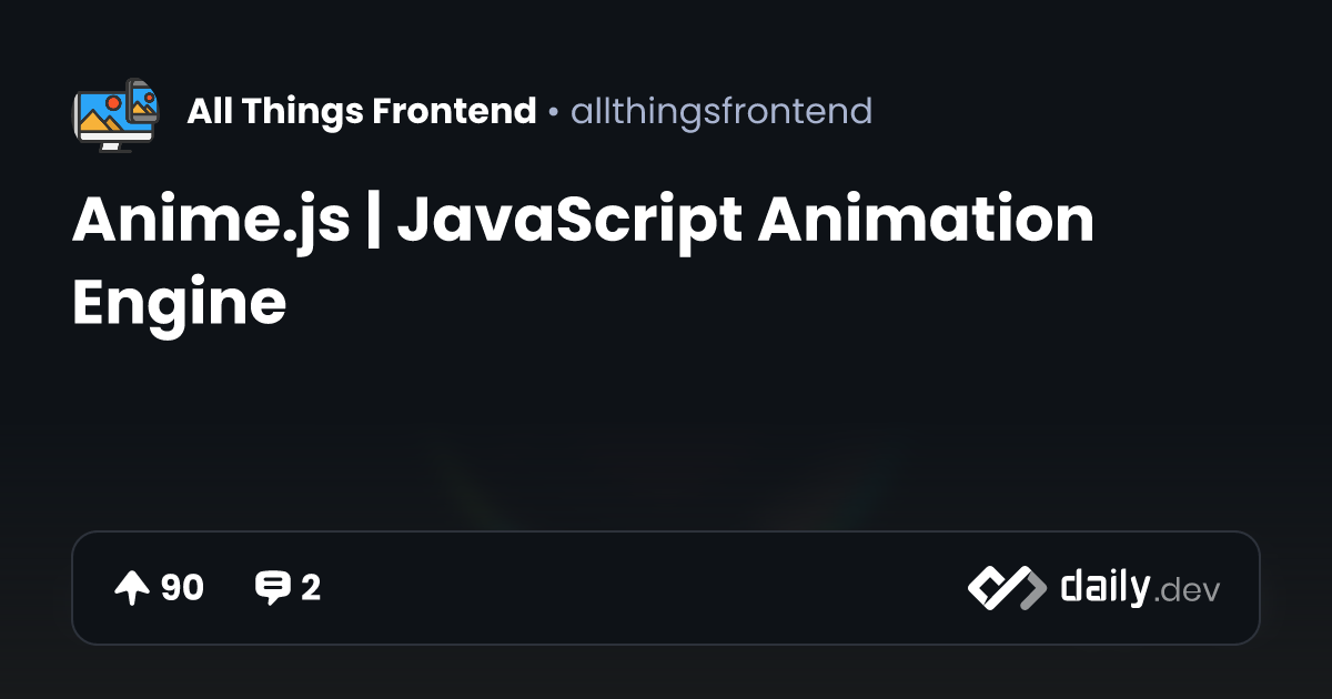 Anime.js | JavaScript Animation Engine | daily.dev