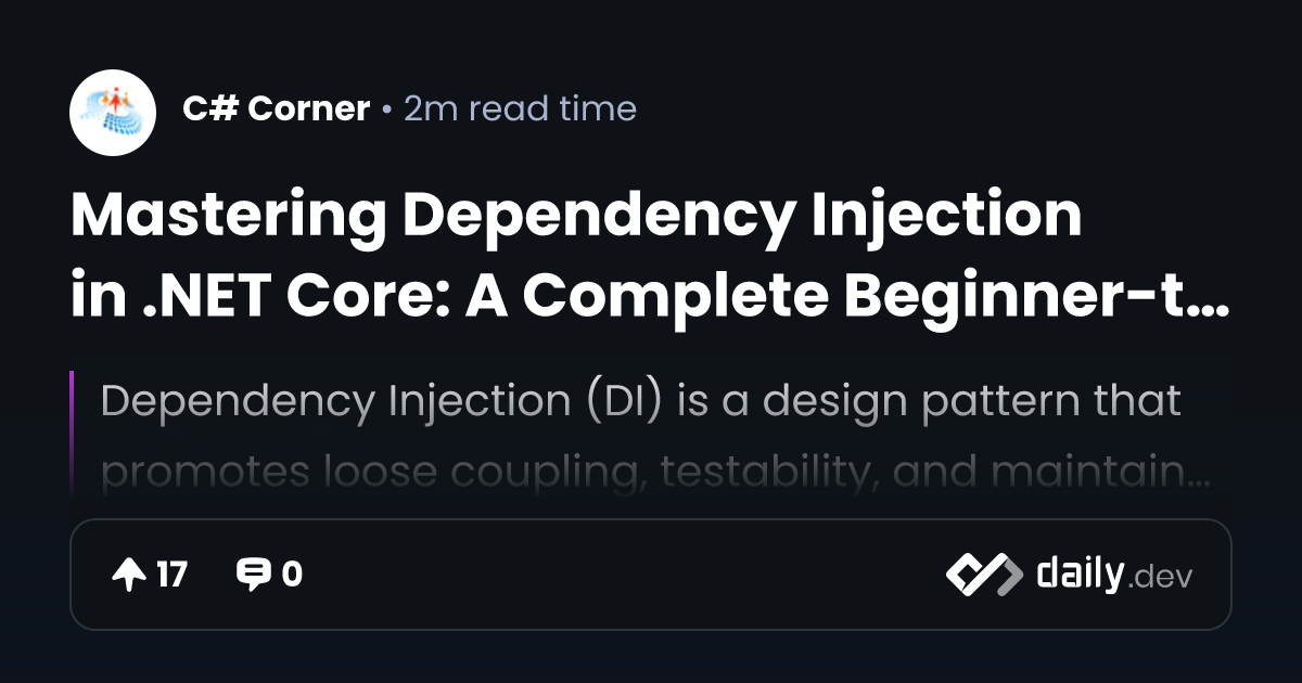 Mastering Dependency Injection in .NET Core: A Complete Beginner-to ...