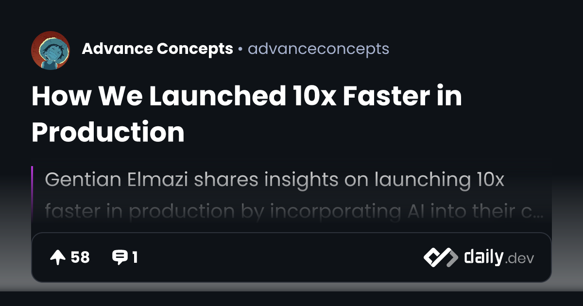 How We Launched 10x Faster in Production | daily.dev