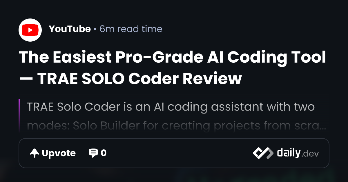 The Easiest Pro-Grade AI Coding Tool — TRAE SOLO Coder...