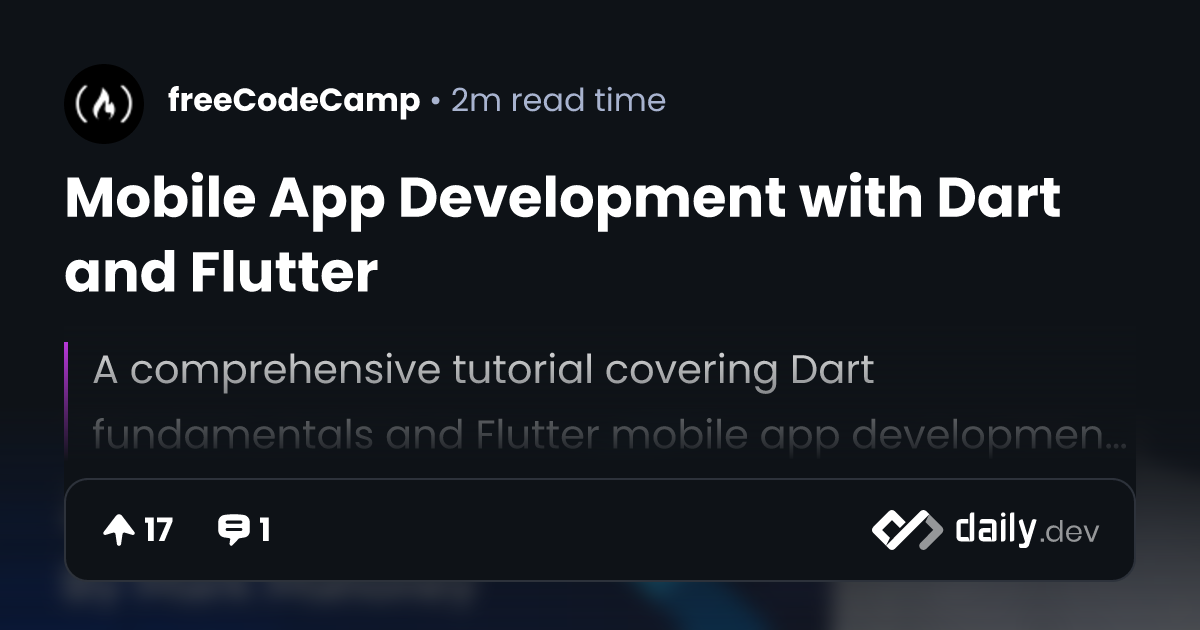 Mobile App Development with Dart and Flutter | daily.dev