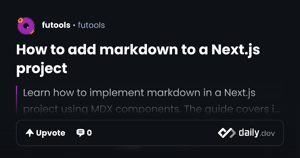 How to add markdown to a Next.js project | daily.dev