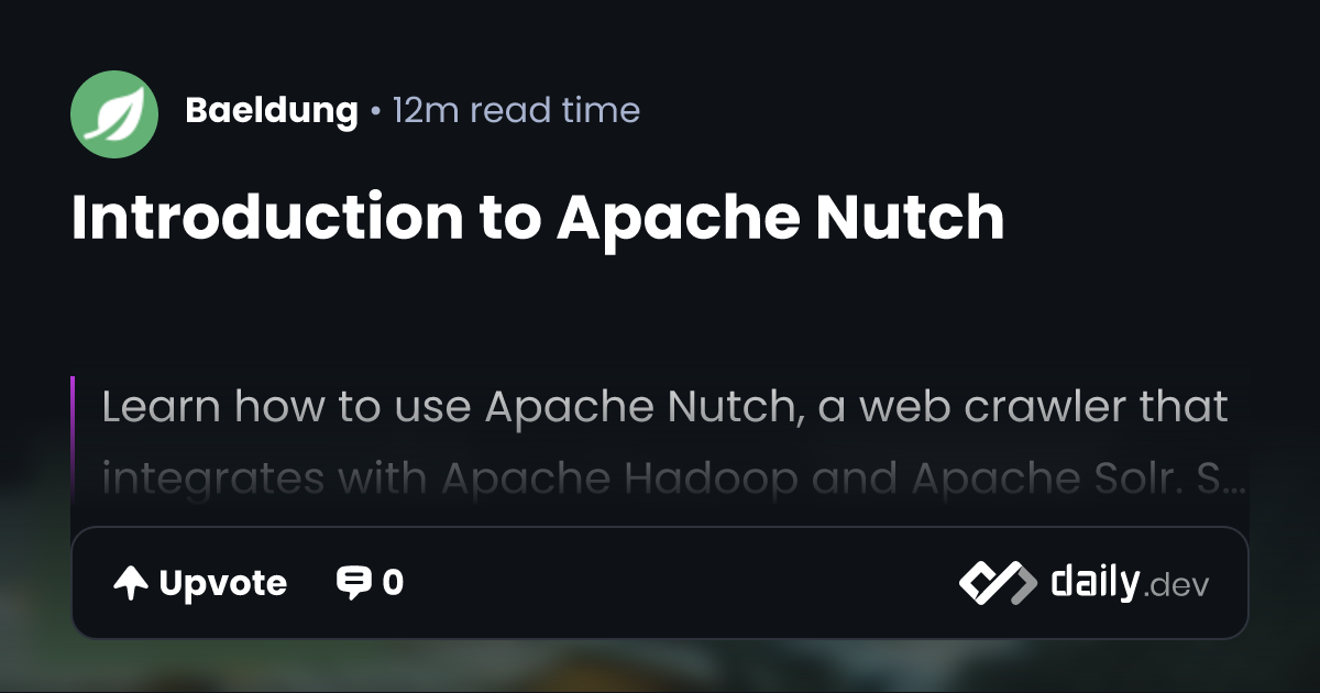 Introduction to Apache Nutch | daily.dev
