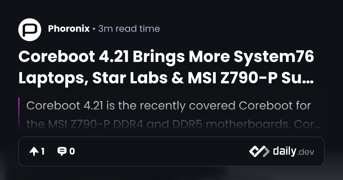 Coreboot 4.21 Brings More System76 Laptops, Star Labs & MSI Z790-P ...