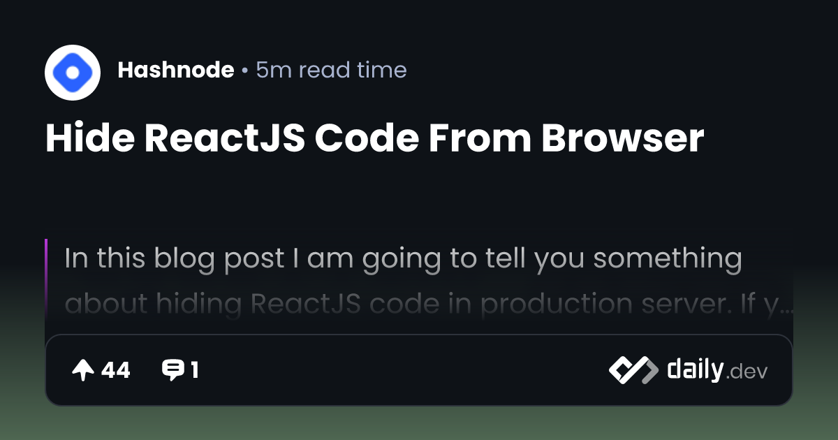 Hide ReactJS Code From Browser | daily.dev
