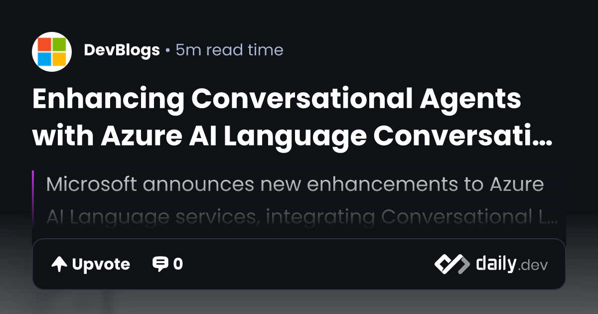 Enhancing Conversational Agents with Azure AI Language Conversational ...
