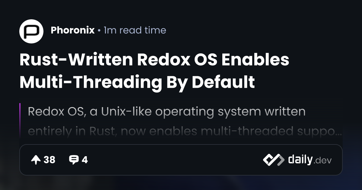 Rust-Written Redox OS Enables Multi-Threading By Default