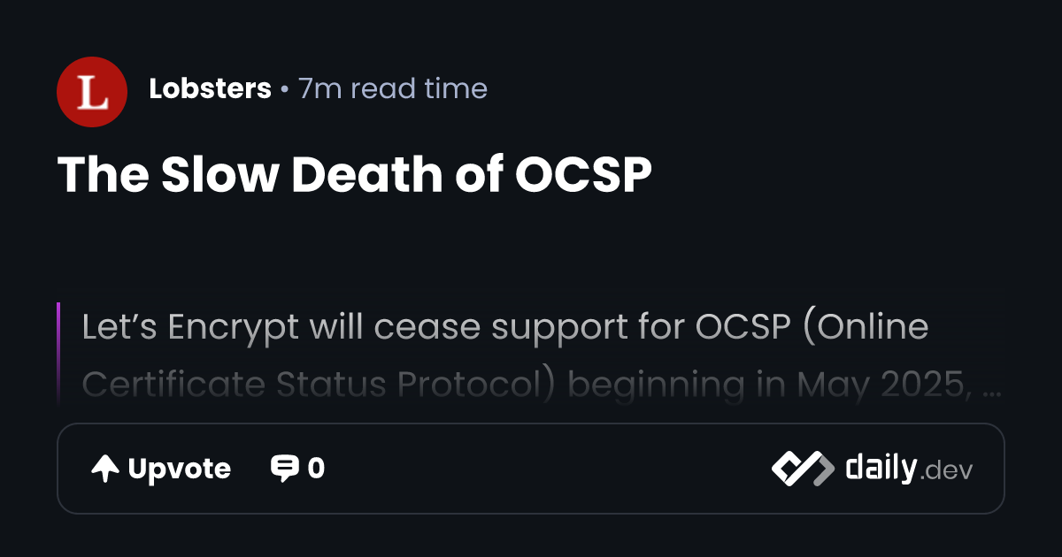 The Slow Death of OCSP | daily.dev