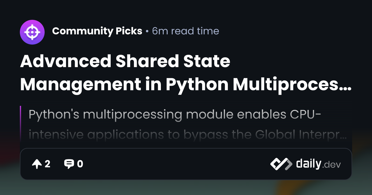 Advanced Shared State Management in Python Multiprocessing