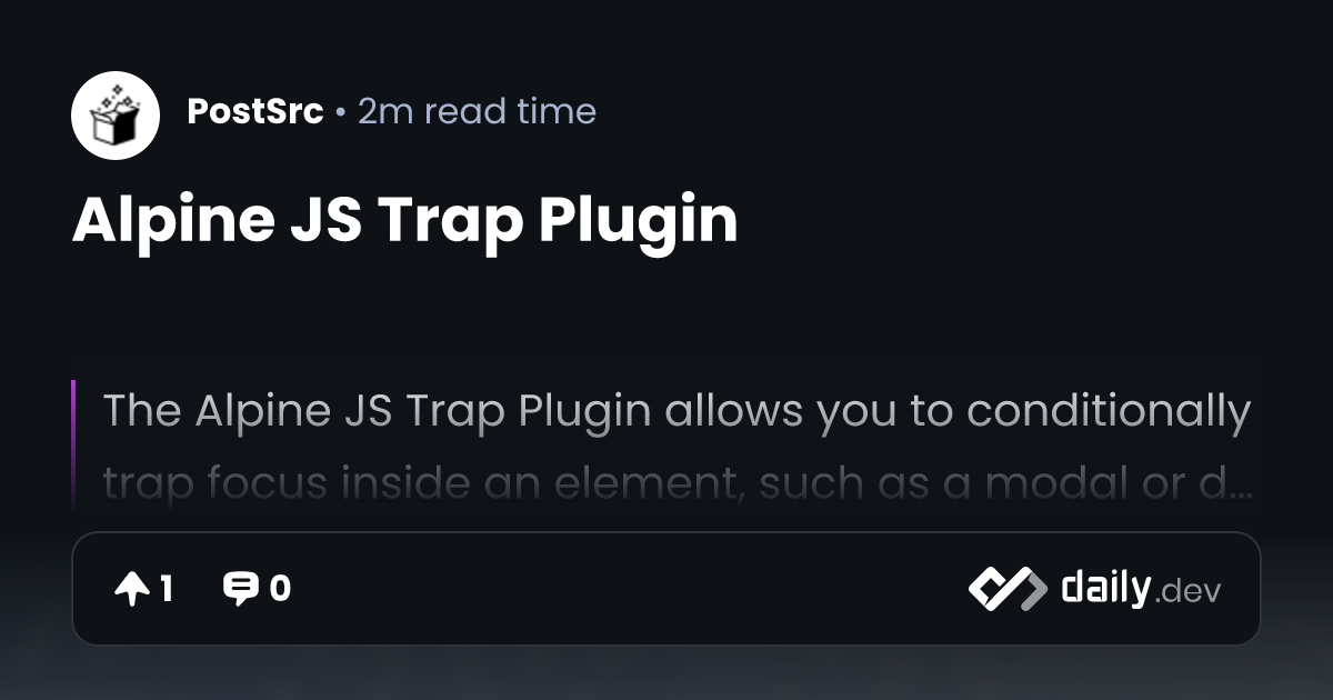 Alpine JS Trap Plugin | daily.dev