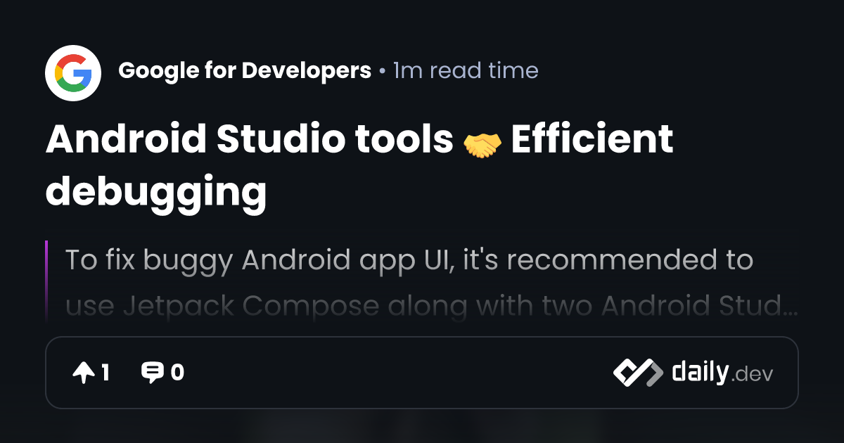 Android Studio tools 🤝 Efficient debugging | daily.dev