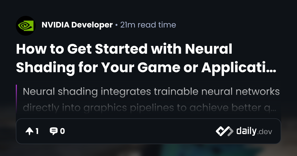 How to Get Started with Neural Shading for Your Game or Application ...