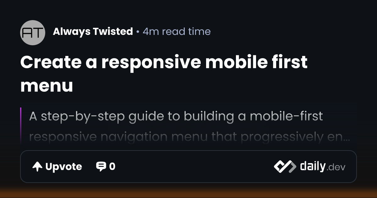 Create a responsive mobile first menu | daily.dev