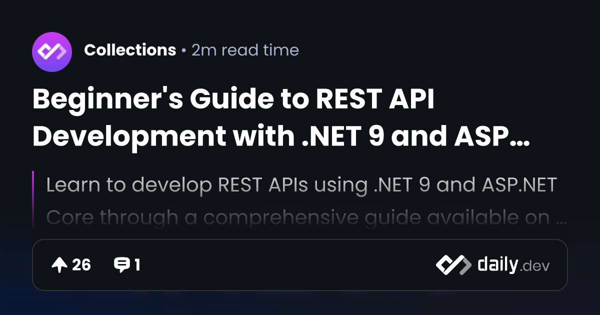 Beginner's Guide to REST API Development with .NET 9 and ASP.NET Core ...