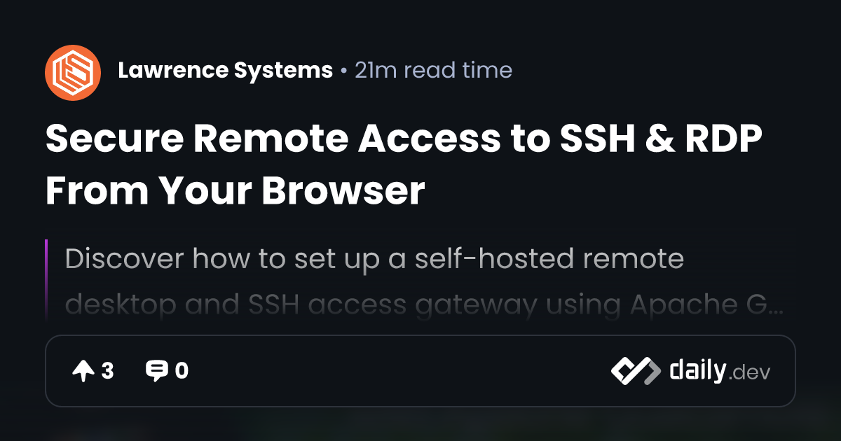 Secure Remote Access to SSH & RDP From Your Browser | daily.dev