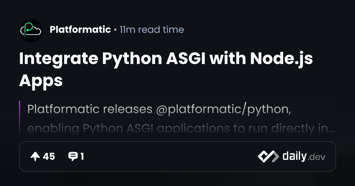 Integrate Python ASGI with Node.js Apps | daily.dev
