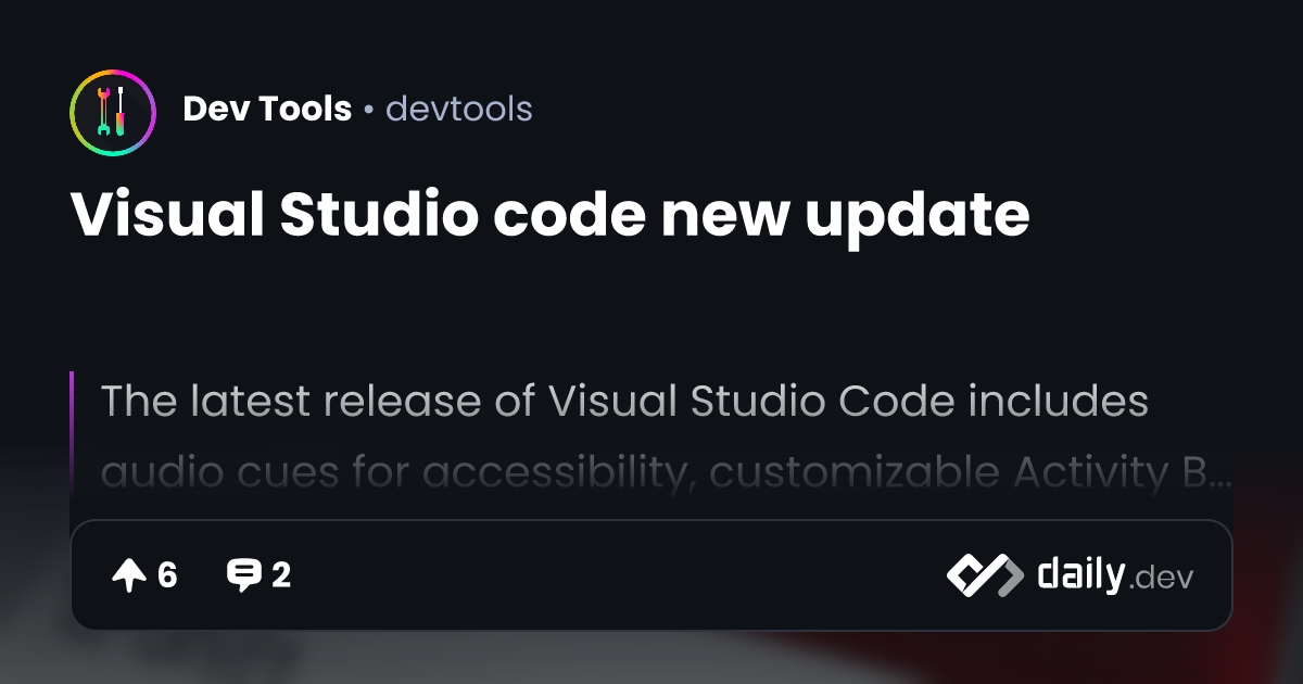 Visual Studio code new update | daily.dev