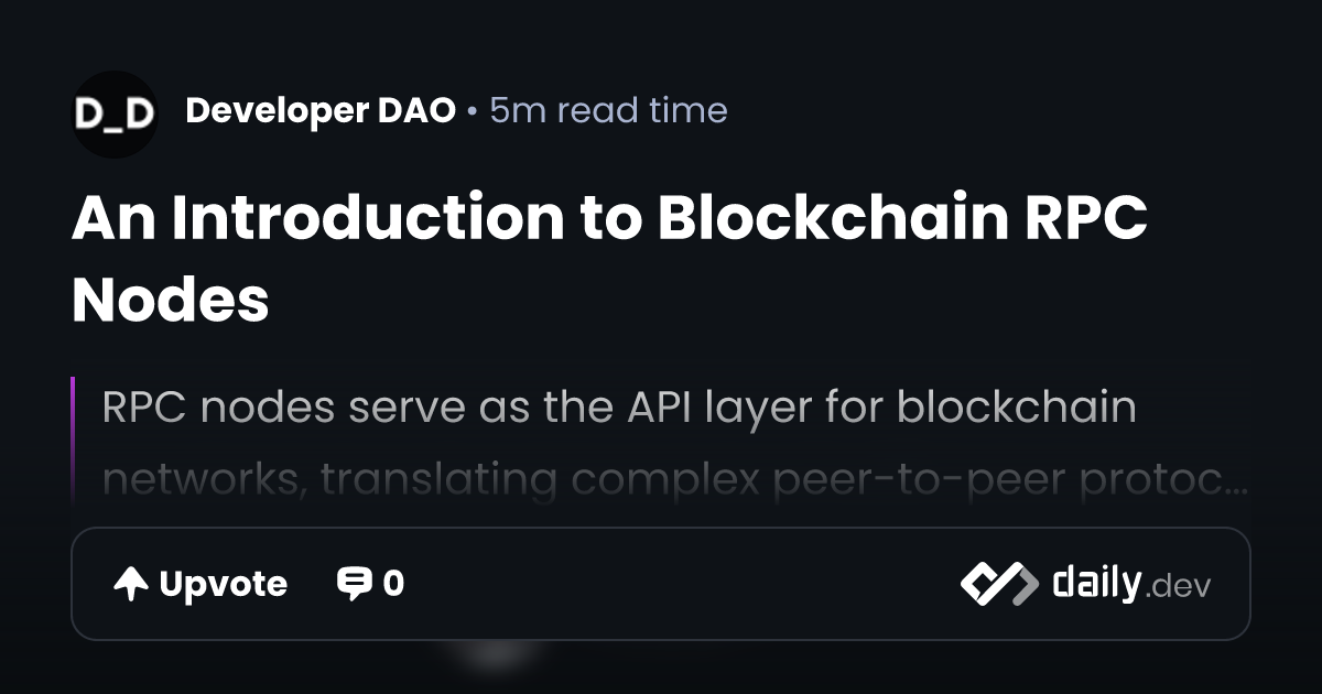 An Introduction to Blockchain RPC Nodes | daily.dev