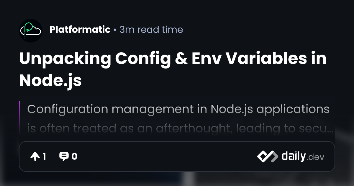Unpacking Config & Env Variables in Node.js | daily.dev