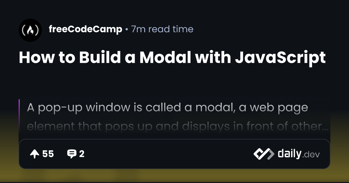How to Build a Modal with JavaScript | daily.dev