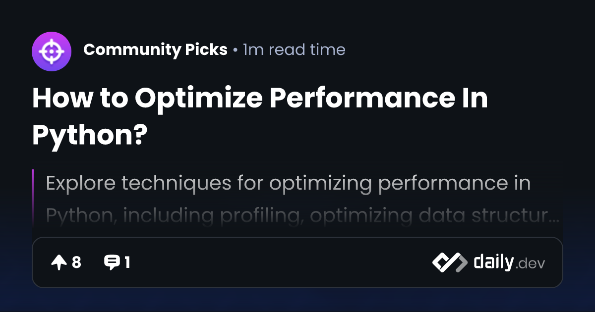 How to Optimize Performance In Python? | daily.dev
