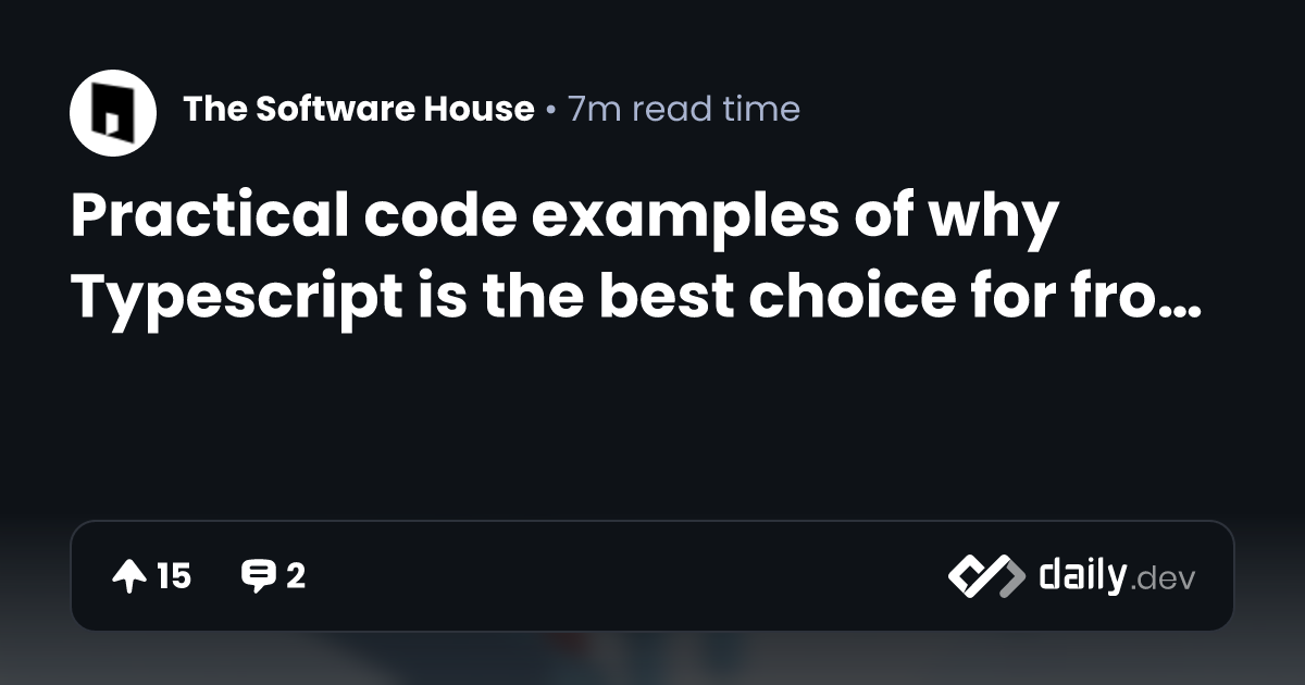 Practical code examples of why Typescript is the best choice for ...