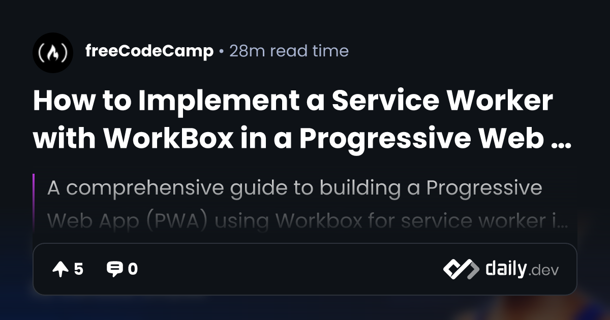 How to Implement a Service Worker with WorkBox in a...