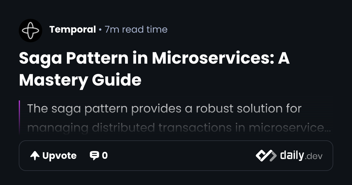 Saga Pattern in Microservices: A Mastery Guide | daily.dev
