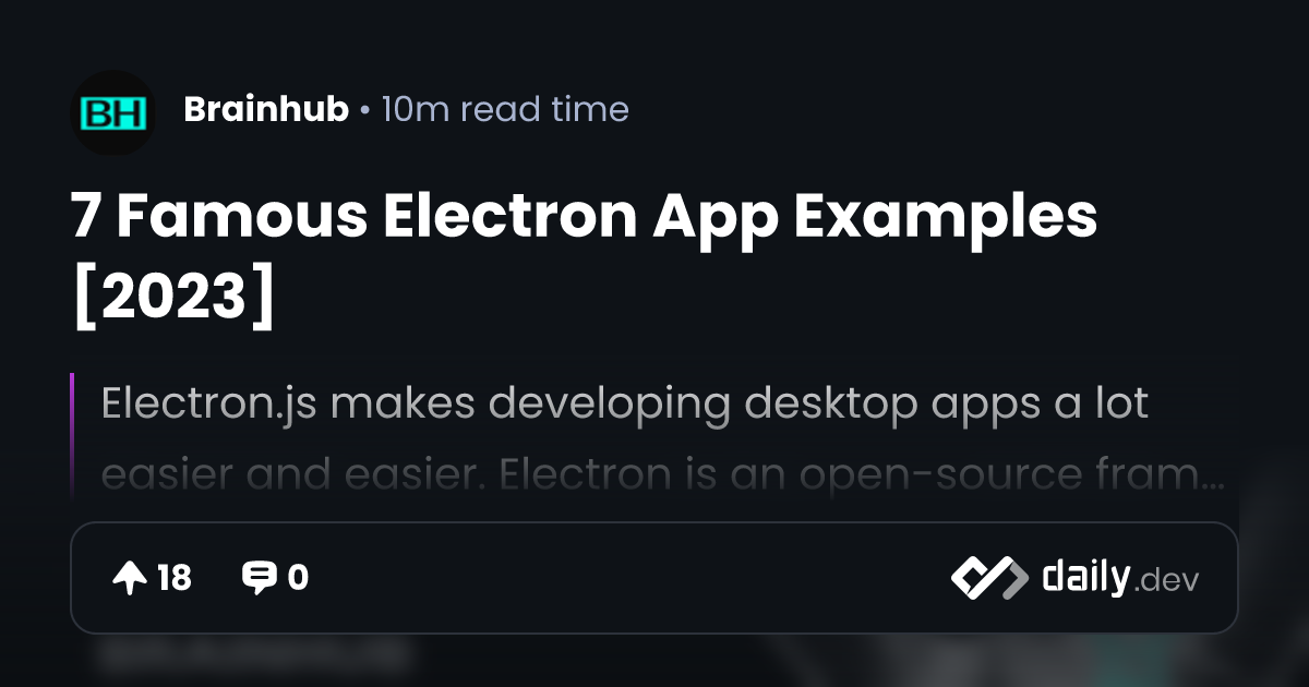 7 Famous Electron App Examples [2023] | daily.dev