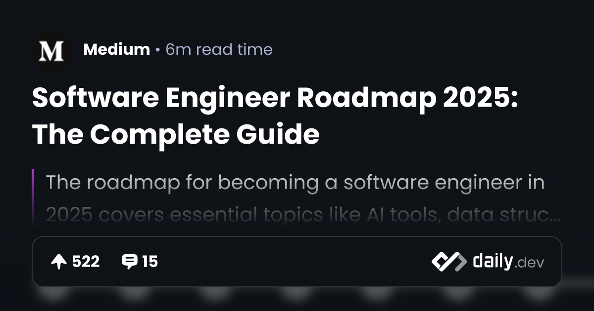 Software Engineer Roadmap 2025: The Complete Guide | daily.dev