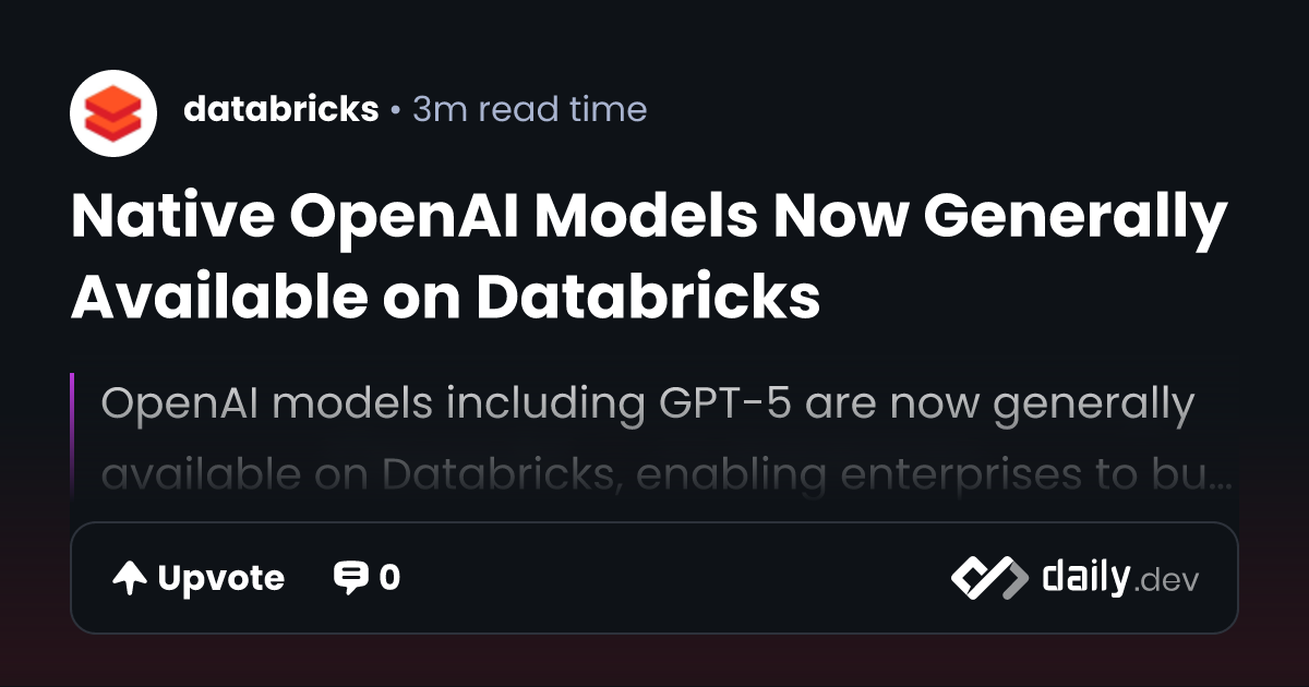 Native OpenAI Models Now Generally Available on Databricks
