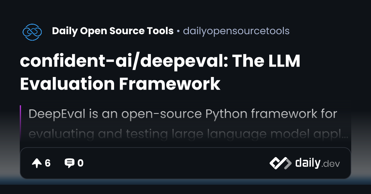 confident-ai/deepeval: The LLM Evaluation Framework