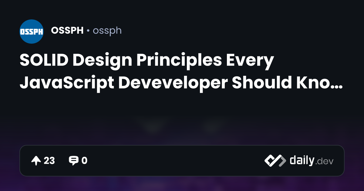 SOLID Design Principles Every JavaScript Deveveloper Should Know ...