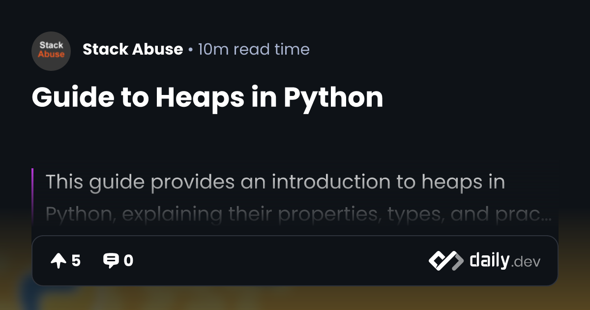 Guide to Heaps in Python | daily.dev