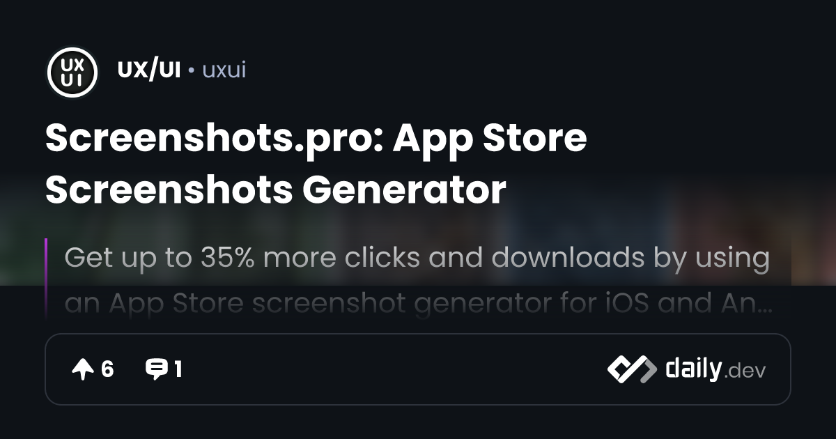 Screenshots.pro: App Store Screenshots Generator | daily.dev