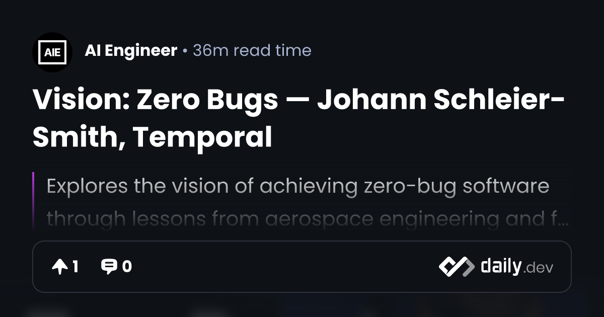 Vision: Zero Bugs — Johann Schleier-Smith, Temporal | daily.dev